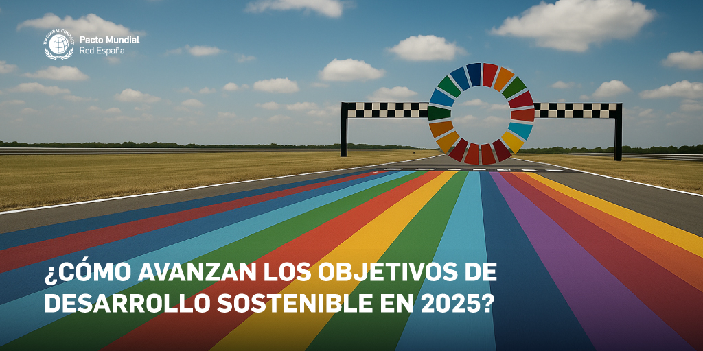 Progreso de los ODS en 2025: situación actual, desafíos y hoja de ruta ...